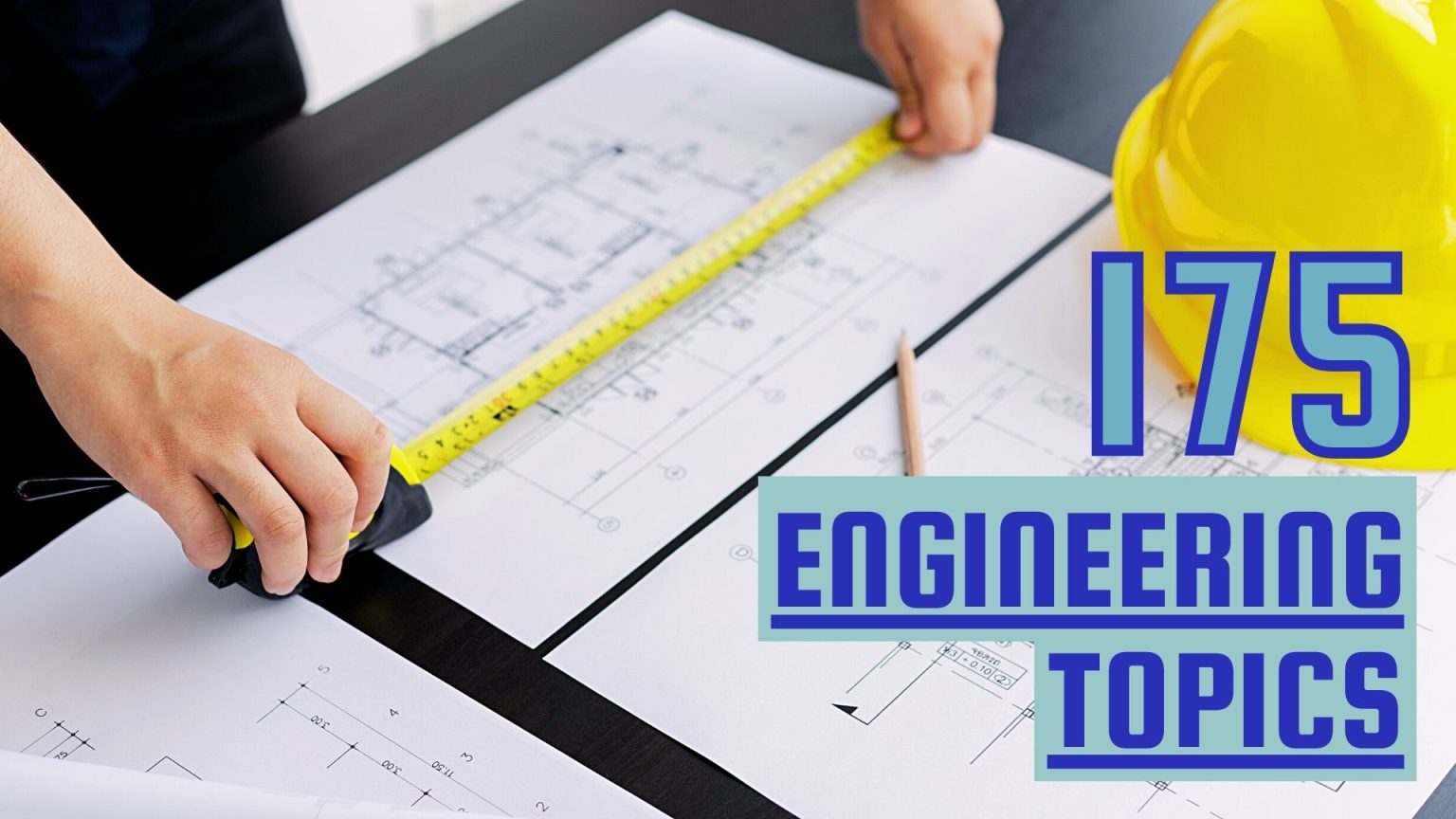 175 Best Engineering Topics For Top Grades On Your Essay